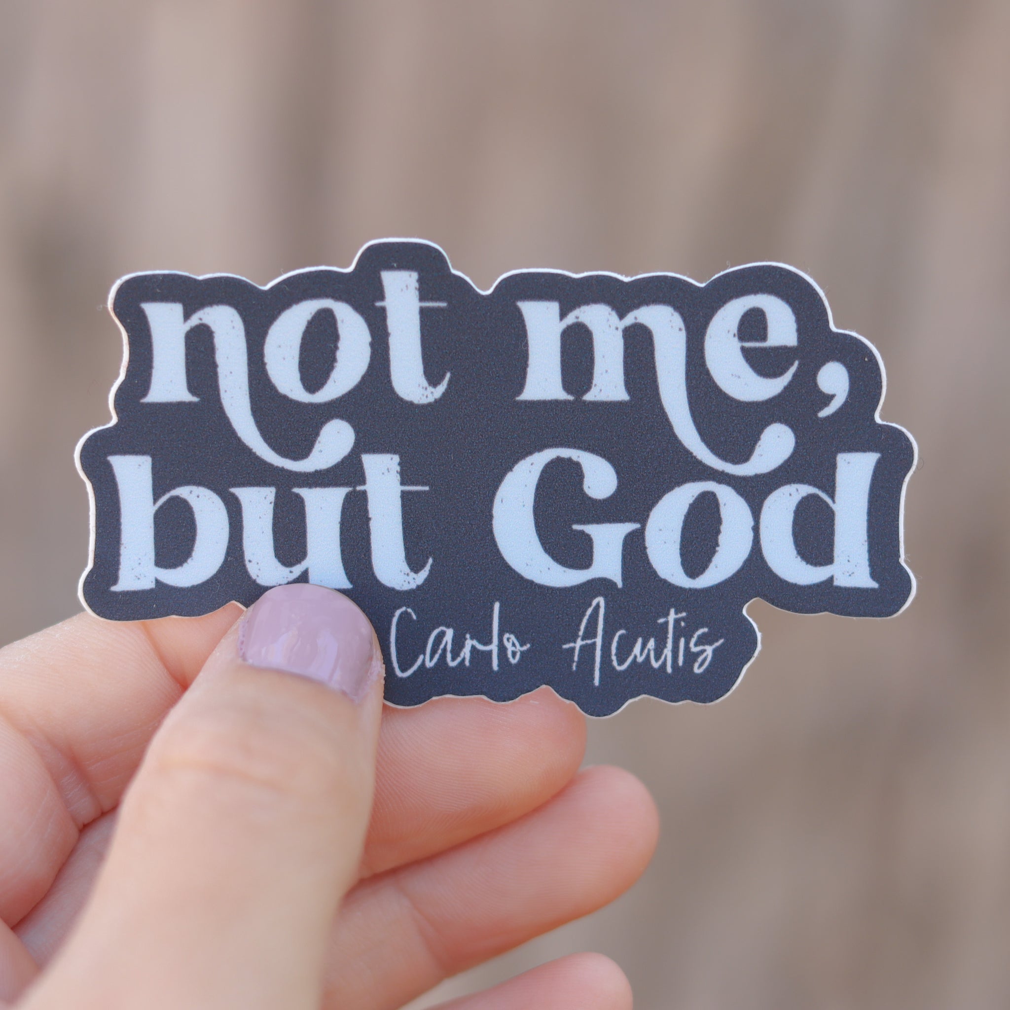Not Me, But God - Catholic Sticker – Saint Clare and Francis