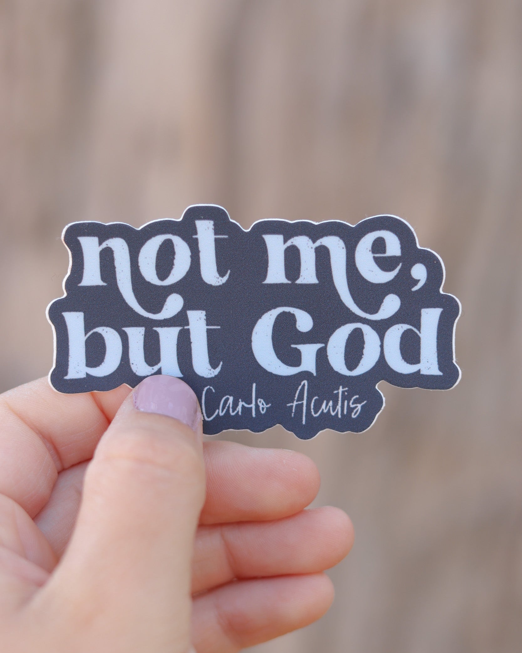 Not Me, But God - Catholic Sticker – Saint Clare and Francis