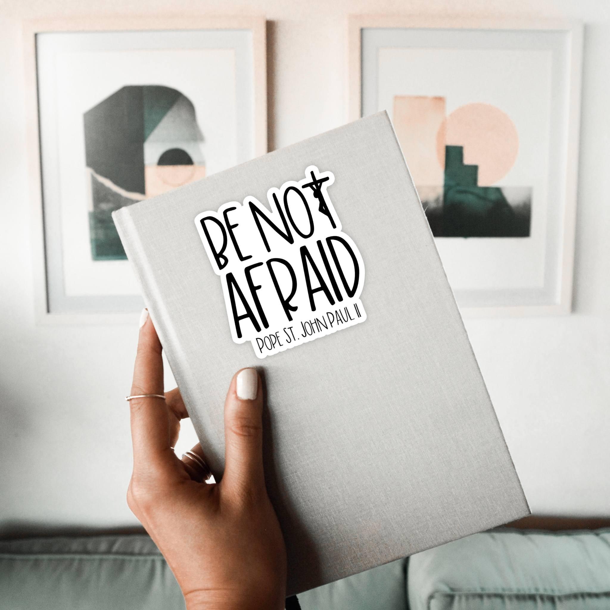Be Not Afraid - John Paul II Sticker – Saint Clare and Francis
